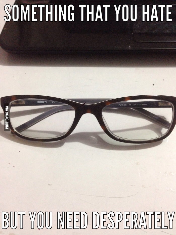 For People Who Wear Glasses 9gag