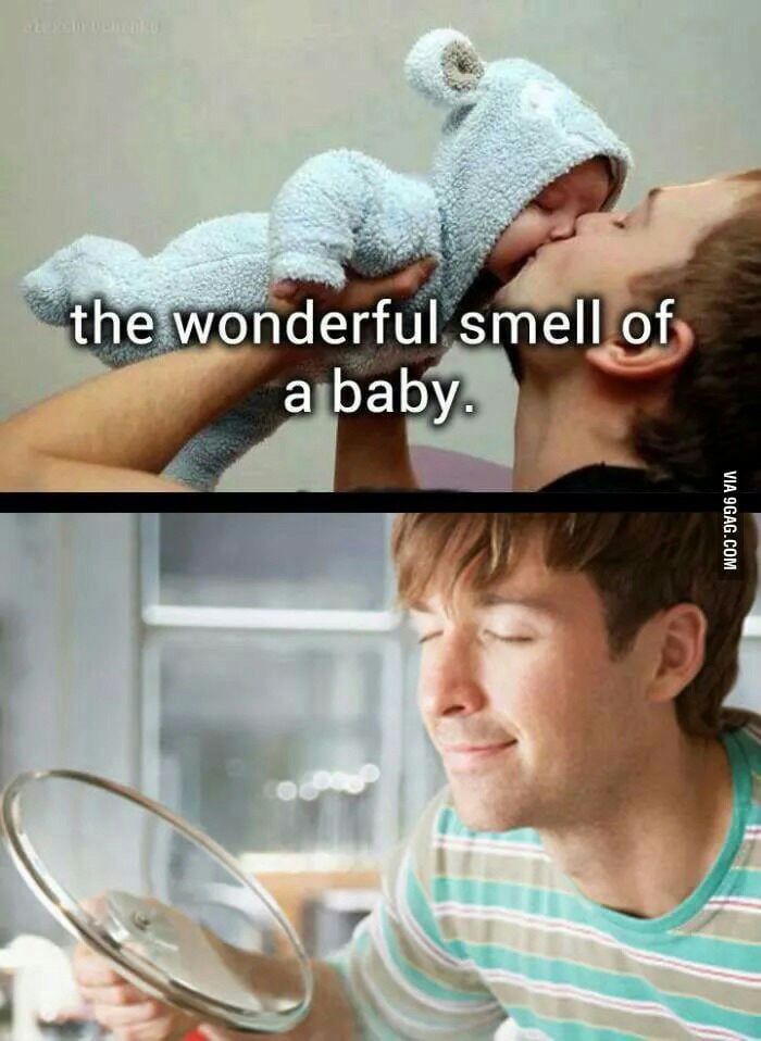 Mm what is that delicious smell? - 9GAG