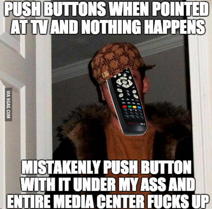 Scumbag remote - 9GAG