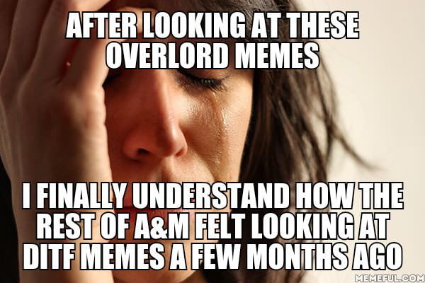 Almost one overlord meme every two posts...... - 9GAG