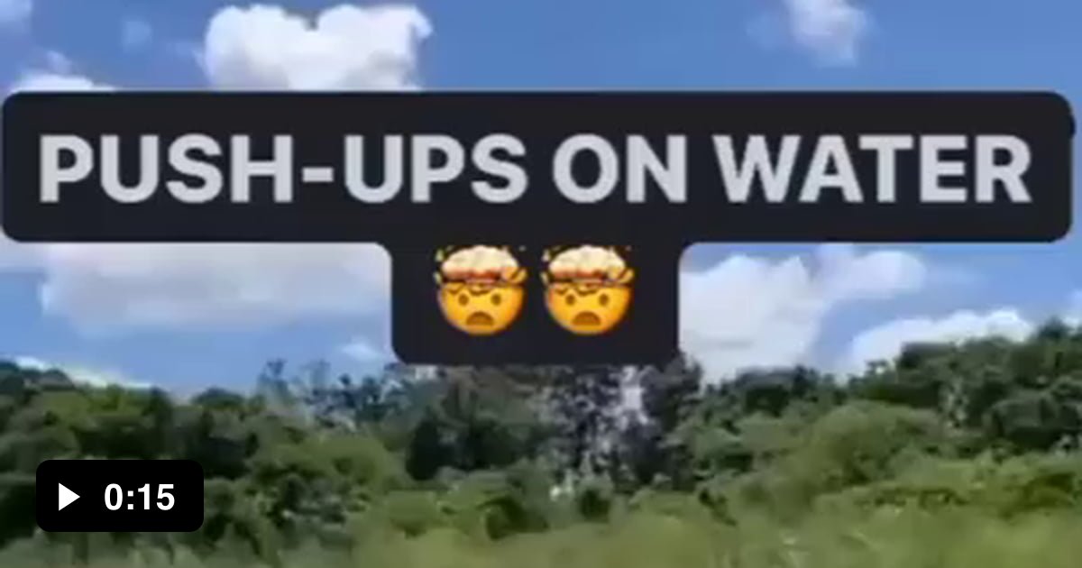 Push up on water - 9GAG