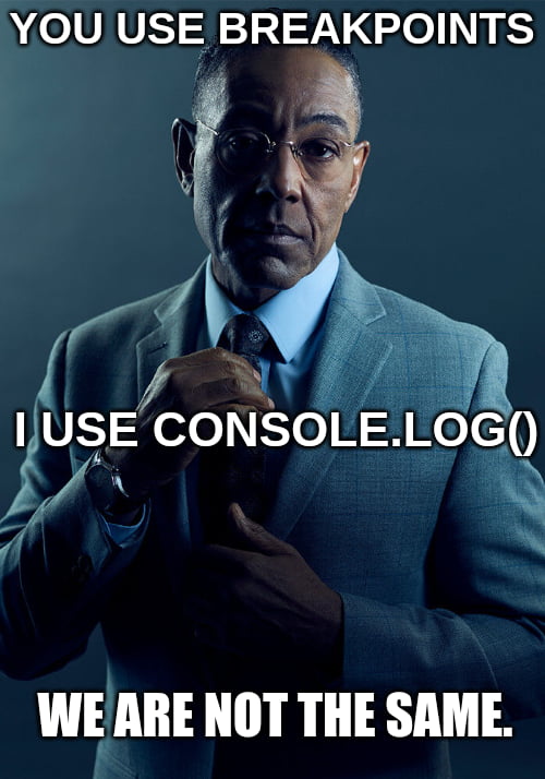 Learn the right way of debugging. - 9GAG