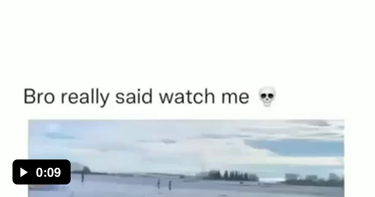 Bro really said watch me 💀 - 9GAG