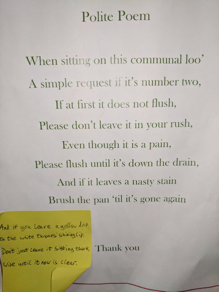 Someone tried to add to our toilet poem at work... They were so close ...