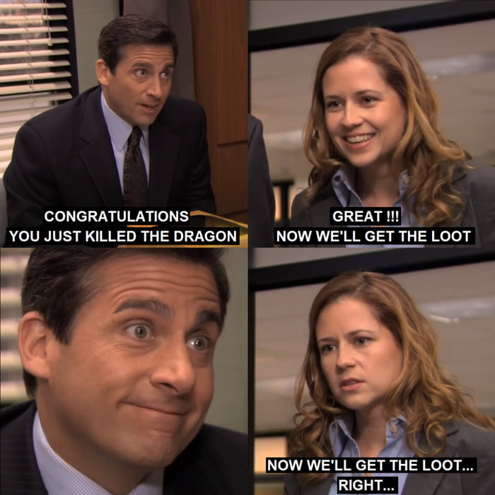 Now we'll get the loot... right... - 9GAG