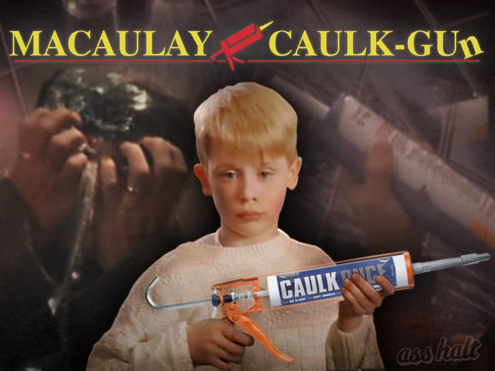 Macauley Caulk-Gun, the only thing stickier than a Sticky-Bandit - 9GAG