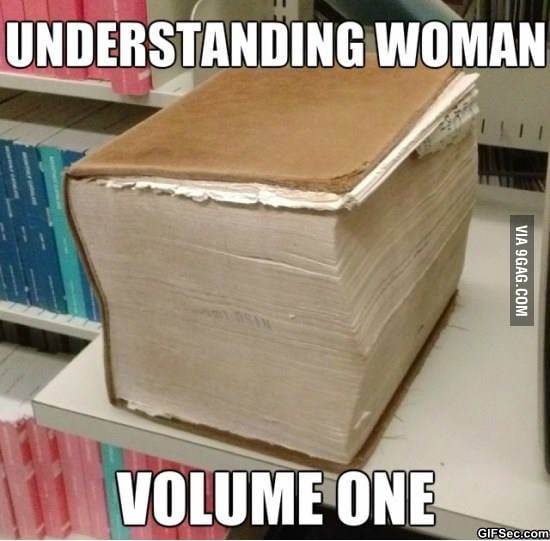 Understanding Woman.. Volume 1 - 9GAG
