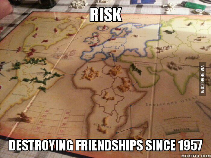 The truth about Risk - 9GAG