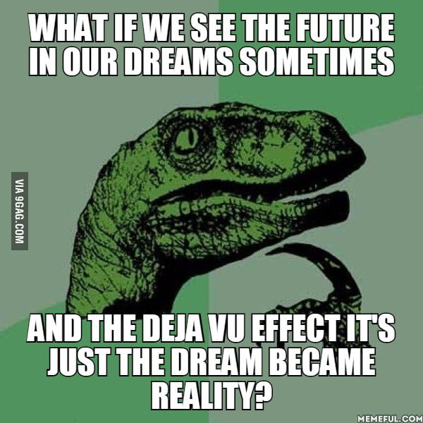 Have you ever thought ? - 9GAG