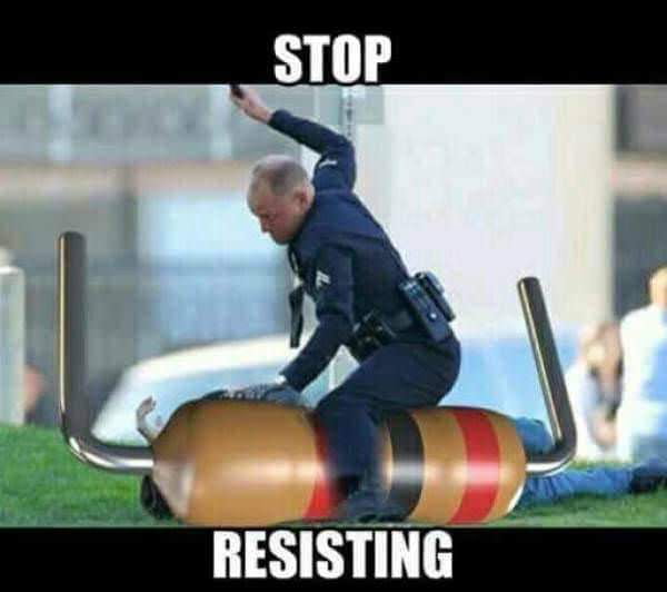 Stop resisting ! - 9GAG