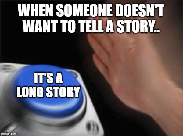 It's a long story - 9GAG