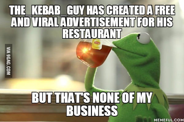 @the_kebab_guy : I wish you the best for your business, you seem like a ...