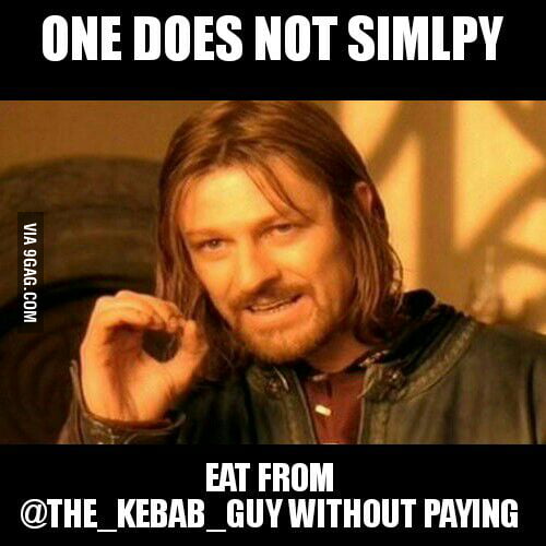 This one's fresh ;) @the_kebab_guy - 9GAG