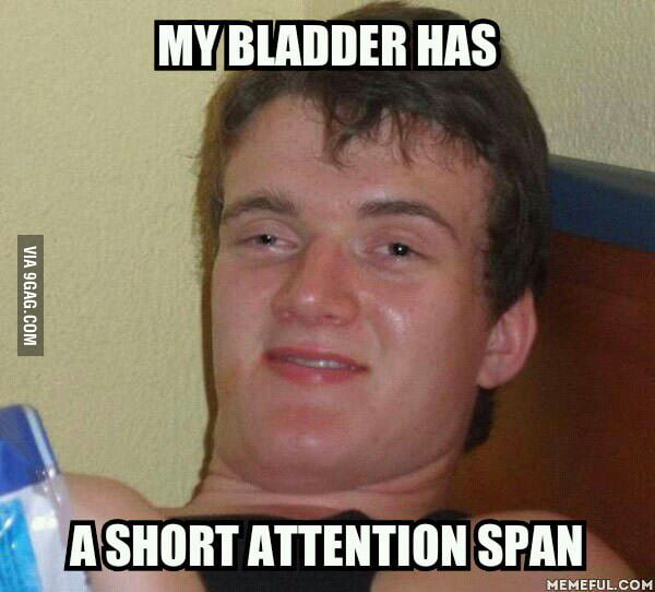 My friend meant to say that she has a small bladder... - 9GAG