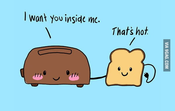 Salacious toaster - 9GAG