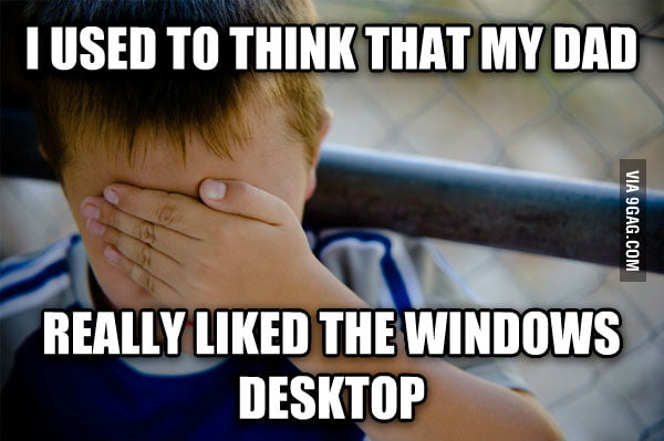 I'd walk in and he'd be staring at it... - 9GAG