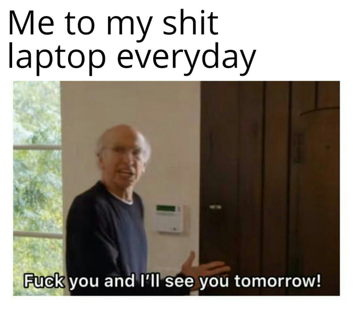 This meme was made by Intel hd graphics gang - 9GAG