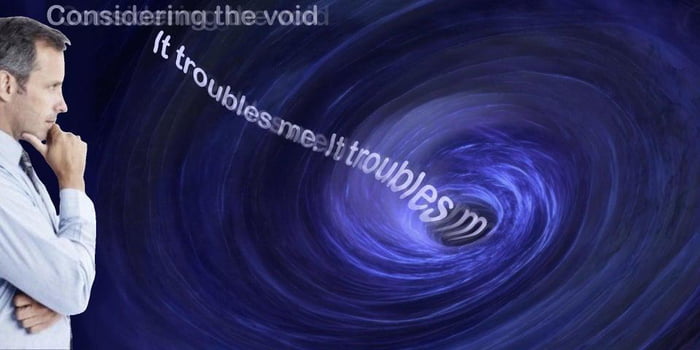 Considering the Void - 9GAG
