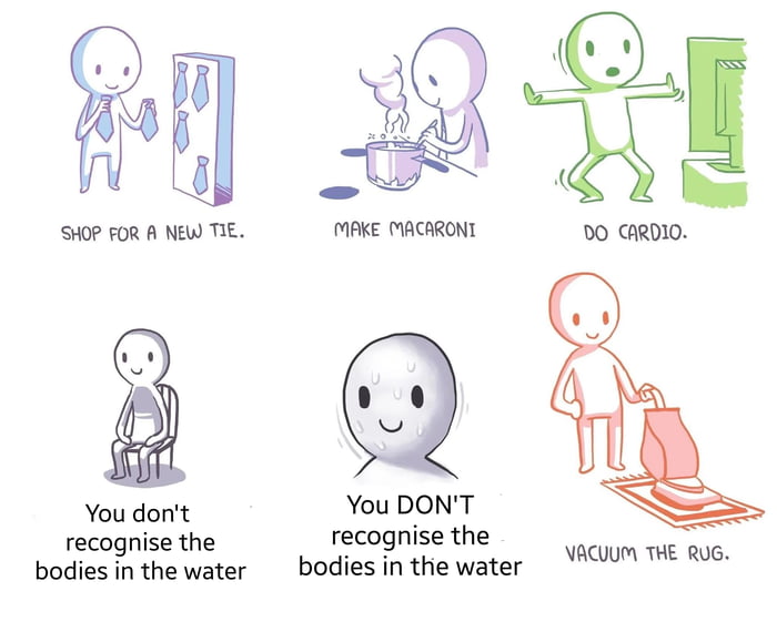You DO NOT recognize the bodies in the water - 9GAG