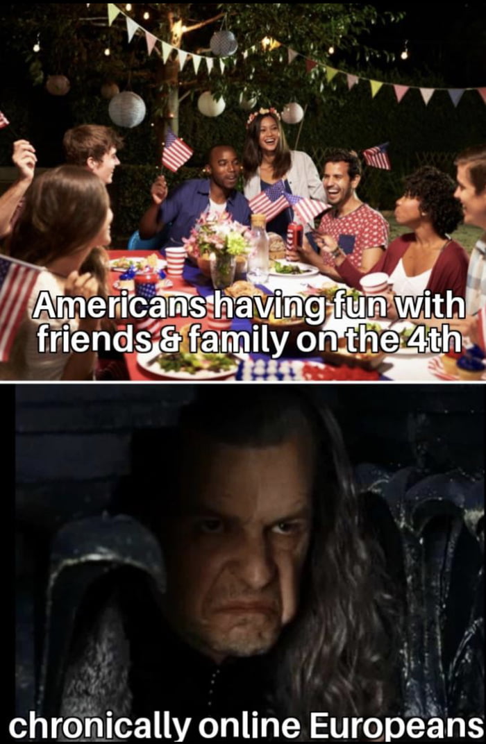 Americans celebrating the birth of a successful republic, can’t have that can we? - 9GAG