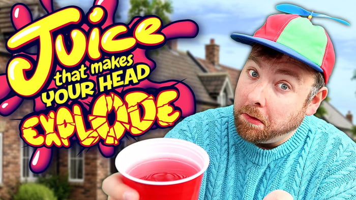 Juice that makes your head explode - 9GAG