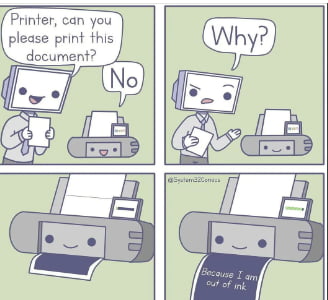 The printer is out of ink - 9GAG