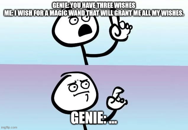 You have three wishes - 9GAG