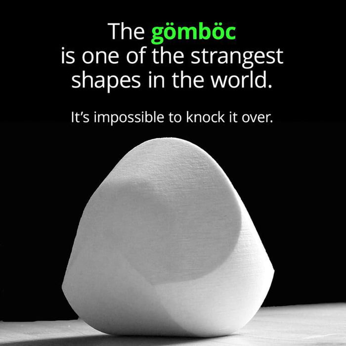 World's only artificial self-righting shape - 9GAG