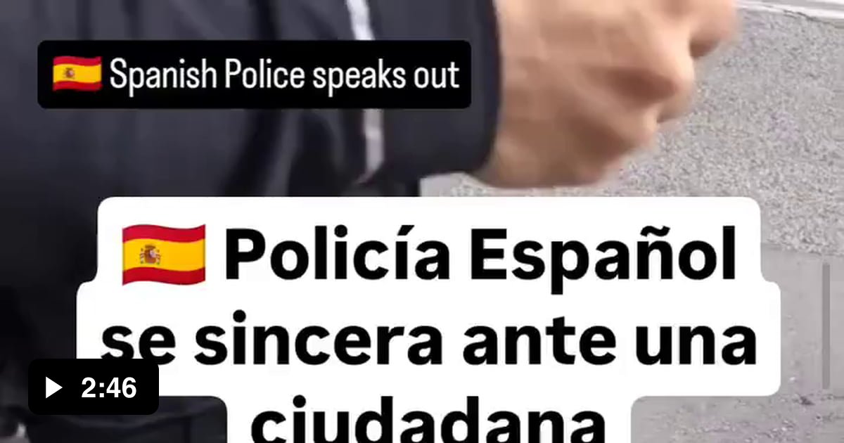 Spanish police officer opens up: If I weren't wearing a uniform, I'd go ...