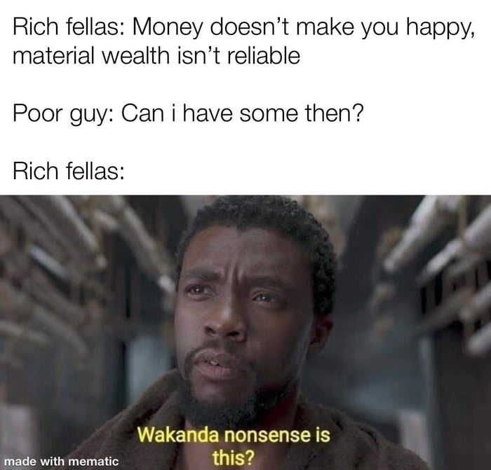 Money do not buy happiness. Or do they? - 9GAG