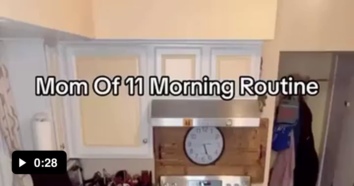 Mom of 11 morning routine - 9GAG
