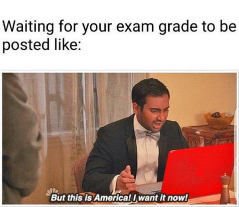 The never ending wait for grades to post - 9GAG