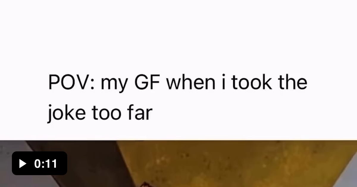When you take the joke just a little too far - 9GAG