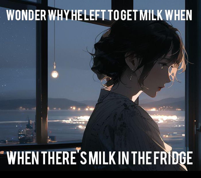 Still waiting for that milk... - 9GAG