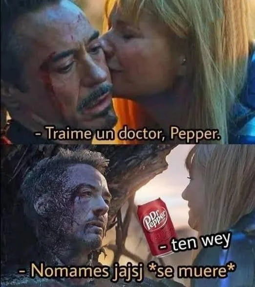 -Bring me a doctor, Pepper. -Damn it *dies - 9GAG