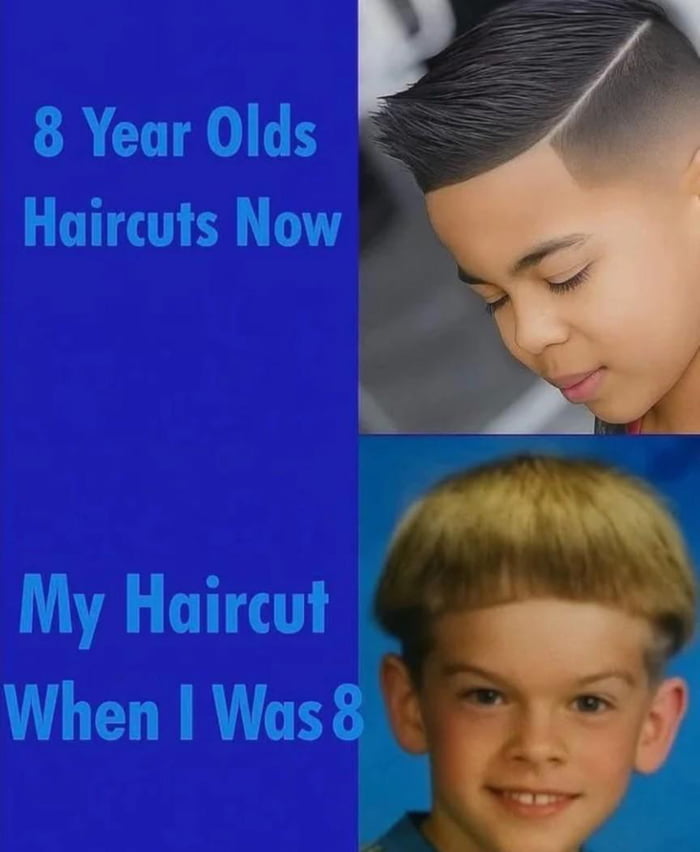 Kids today with their fresh cuts while we were rocking the bowl cut - 9GAG
