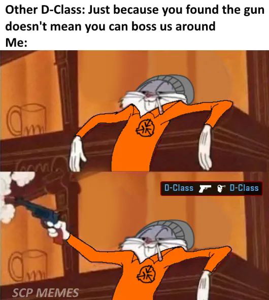 It sucks to be D-Class. - 9GAG