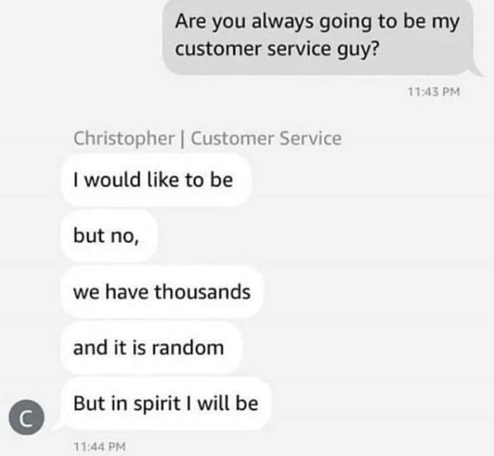 I bet you say that to every customer. - 9GAG