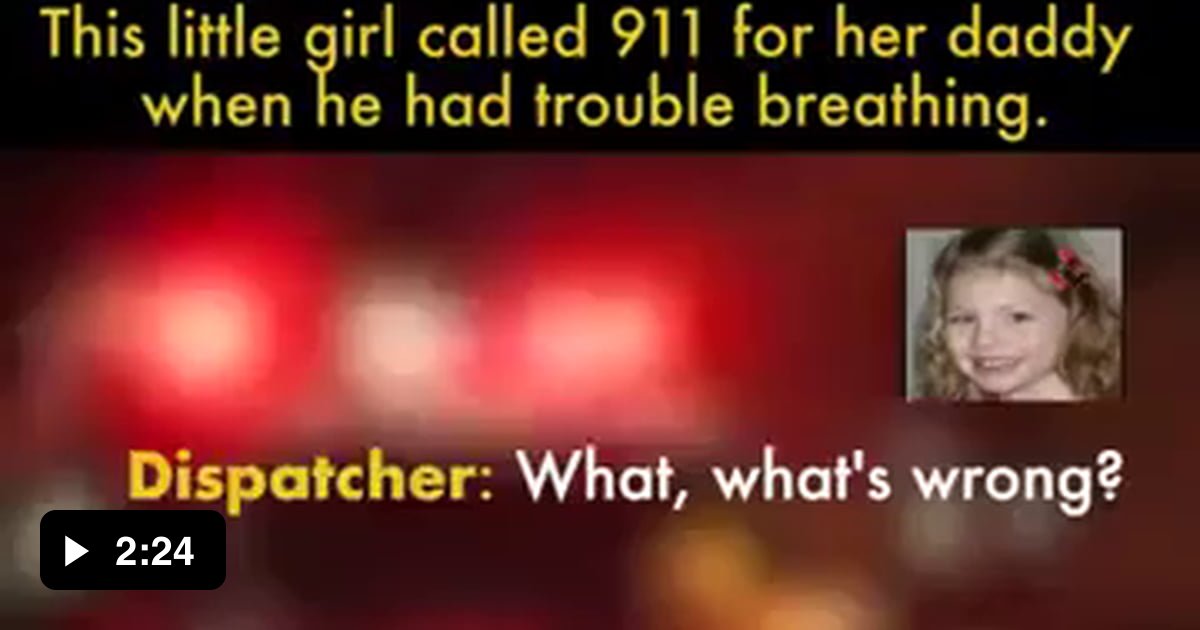 Little girl calls 911 and saves her father's life! - 9GAG