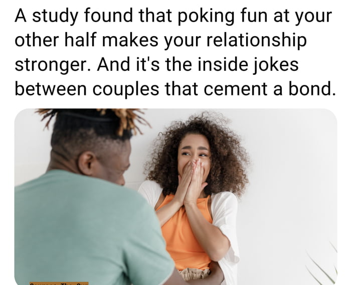 The happiest couples are those who know how to tease one another, but also when to draw the line ...