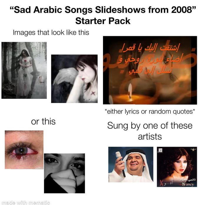 “Sad Arabic Song Slideshows from 2008” starter pack - 9GAG