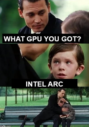 Intel Arc - 9GAG