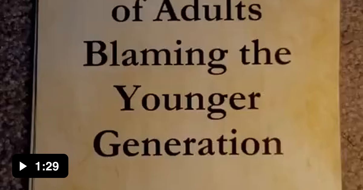 History of adults blaming the younger generation - 9GAG