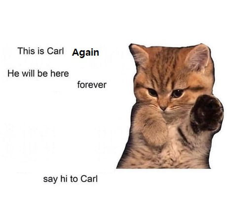 Carl is back. - 9GAG