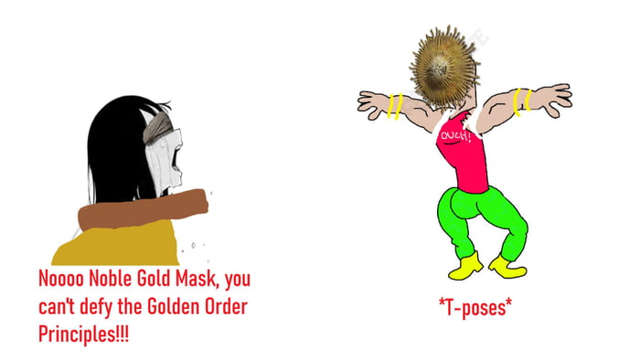 The ever brilliant goldmask - 9GAG