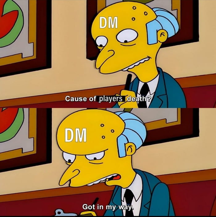 When the Player thought he could outplay the DM - 9GAG