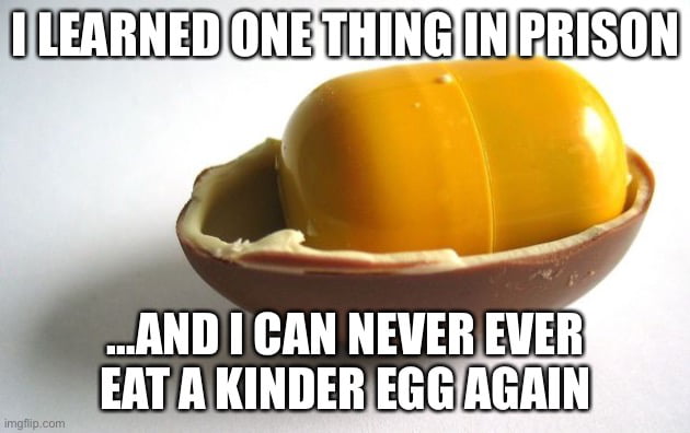 Kinder egg - 9GAG