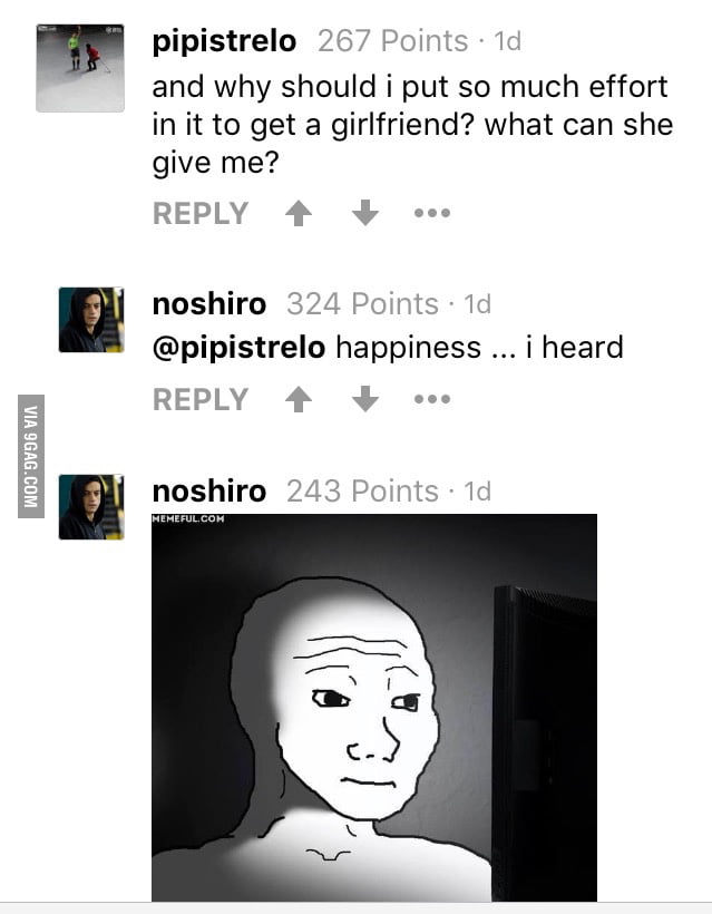 I feel you bro... - 9GAG