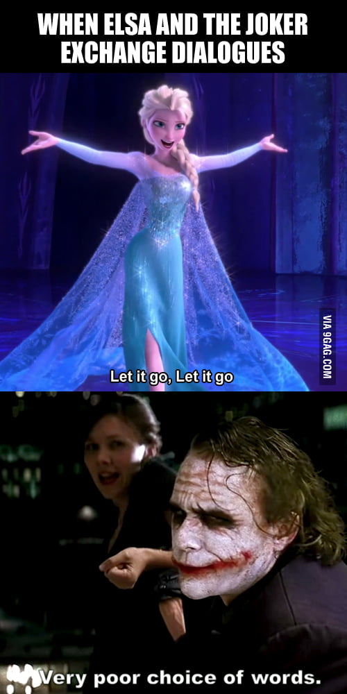 When Elsa and The Joker Exchange dialogues - 9GAG