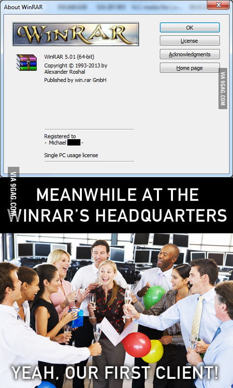 To the guy who bought the winrar's license! - 9GAG